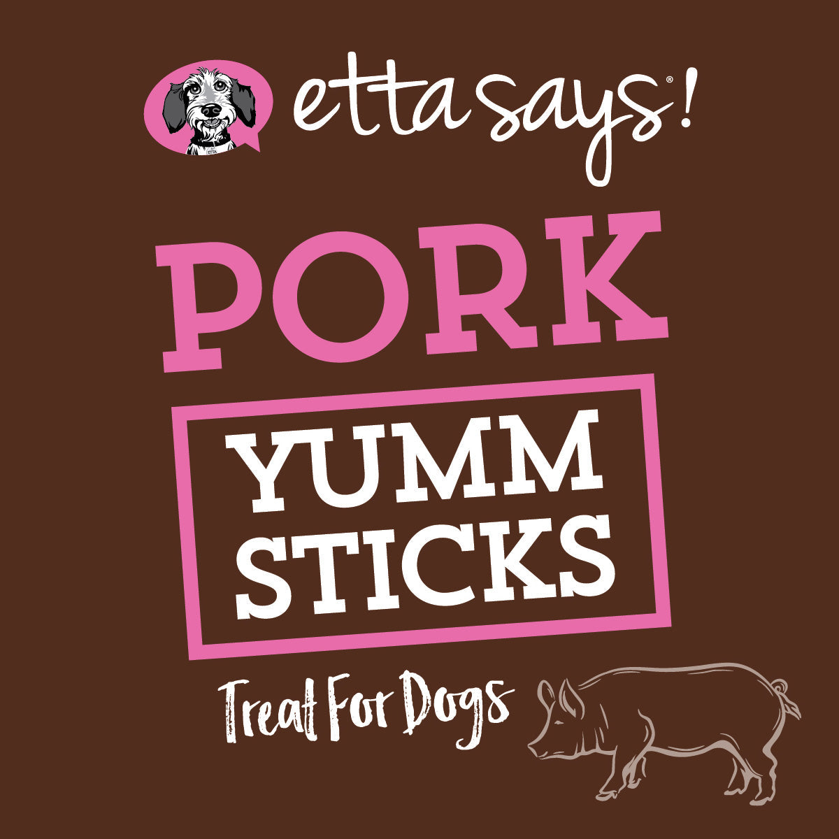 Etta Says! Yum Sticks Pork Dog Treat - Fayetteville, NC - Naturally ...